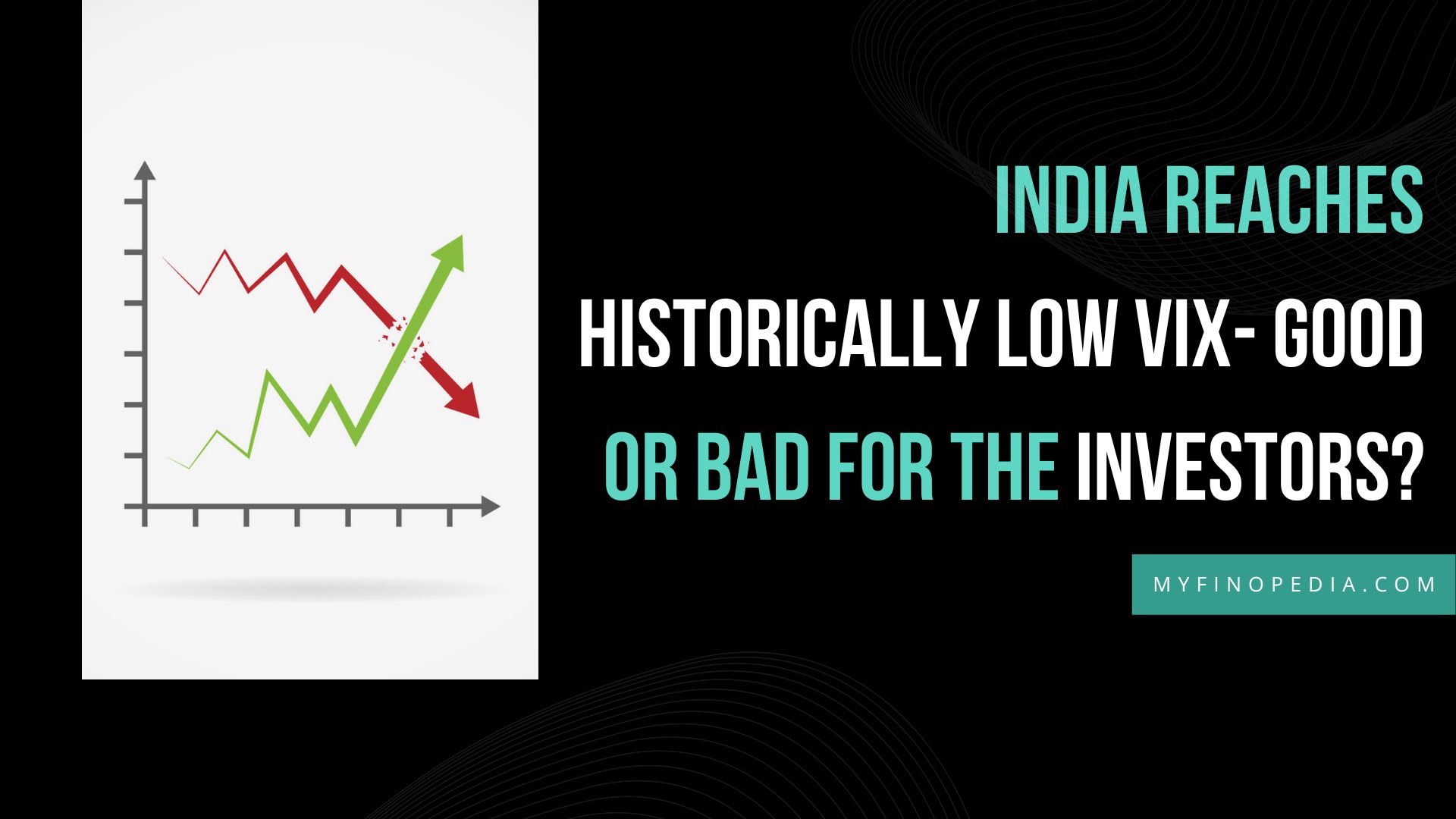 India Reaches Historically Low VIX- Good or Bad for the Investors ...