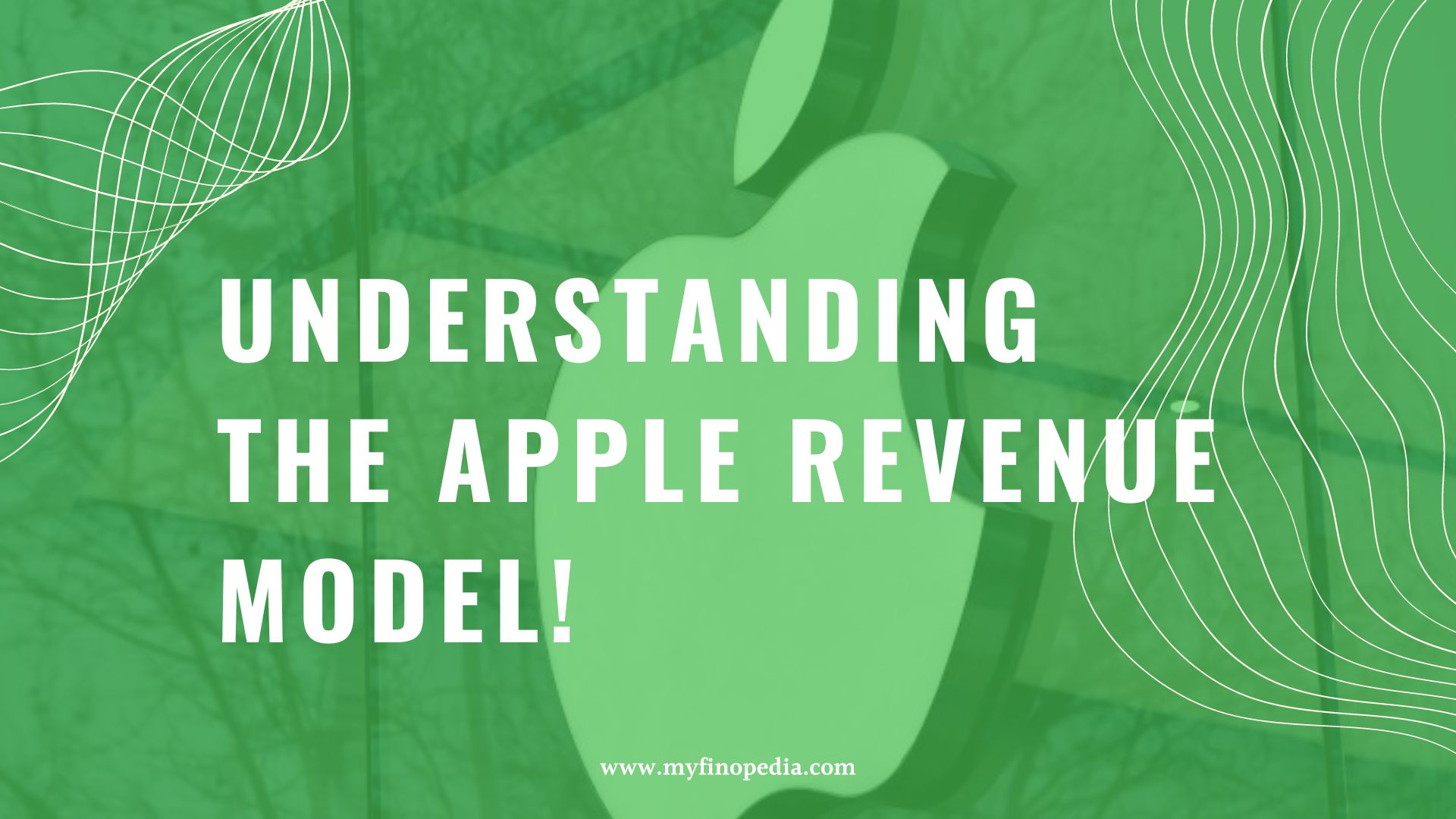 Understanding the Apple Revenue Model! - myfinopedia.com