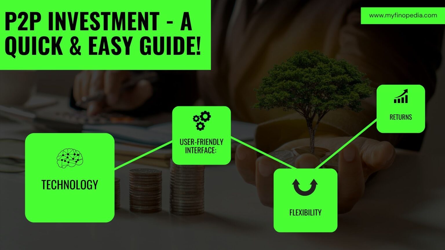 P2P Investment - A Quick & Easy Guide For Everyone!