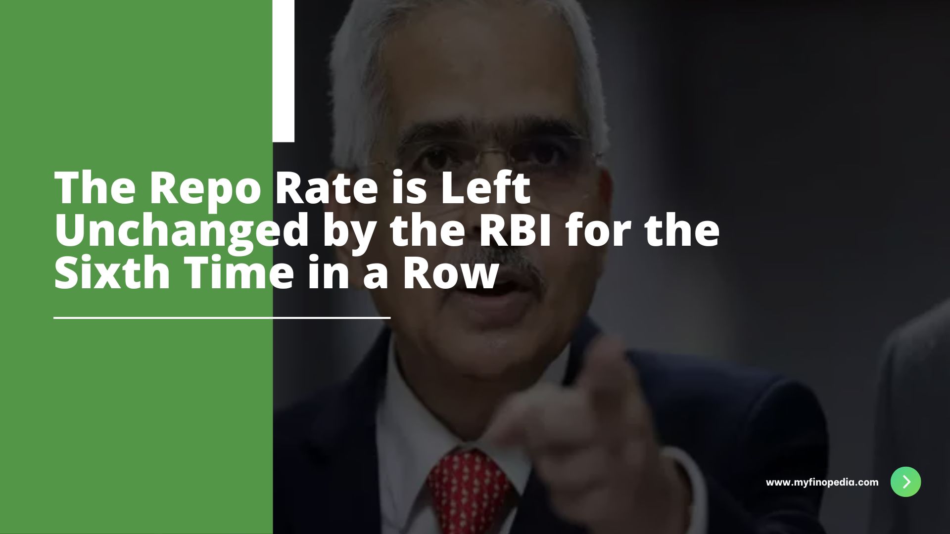The Repo Rate is Left Unchanged by the RBI for the Sixth Time in a Row